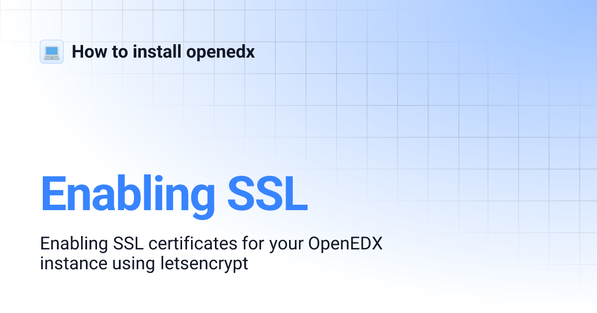 Enabling SSL | How to install openedx